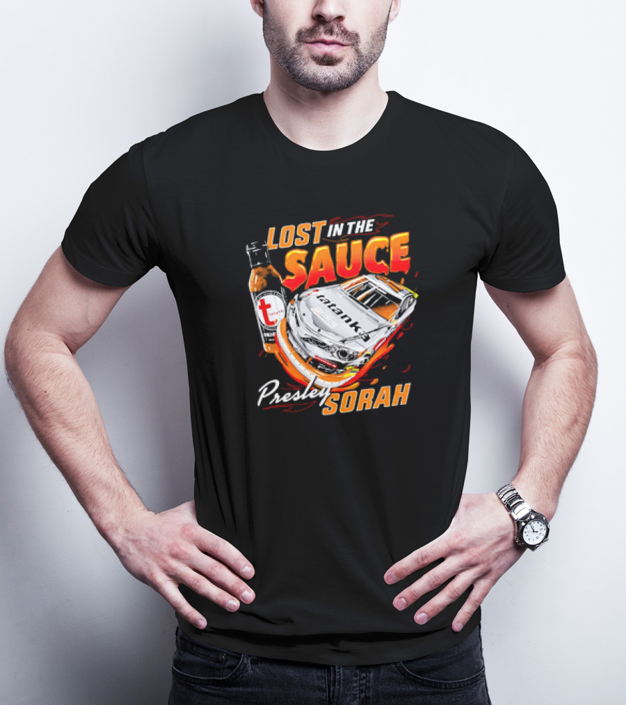 Lost In The Sauce Presley Sorah Hot Sauce Race Car T-Shirt