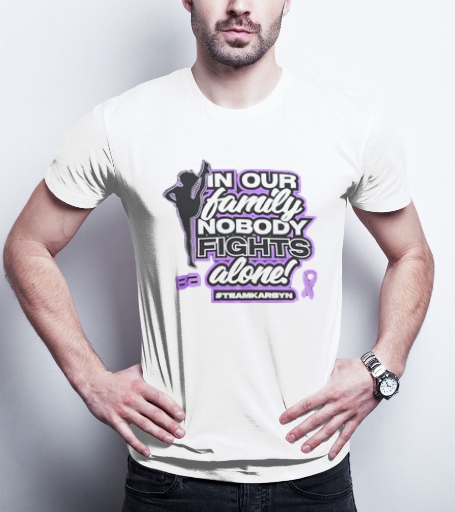 In Our Family Nobody Fights Alone Team Karsyn Ribbon T-Shirt