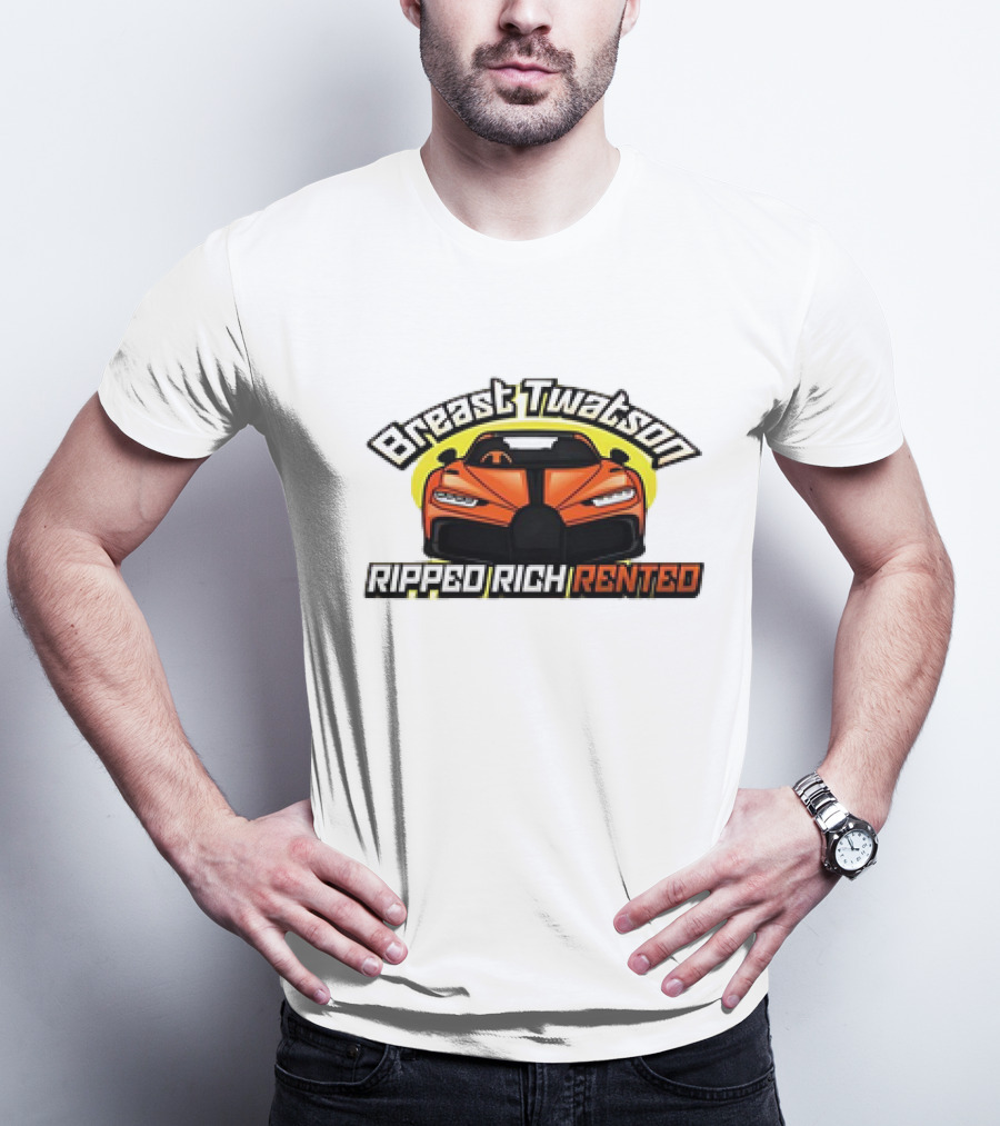 Breast Twatson Ripped Rich Rented Sports Car T-Shirt