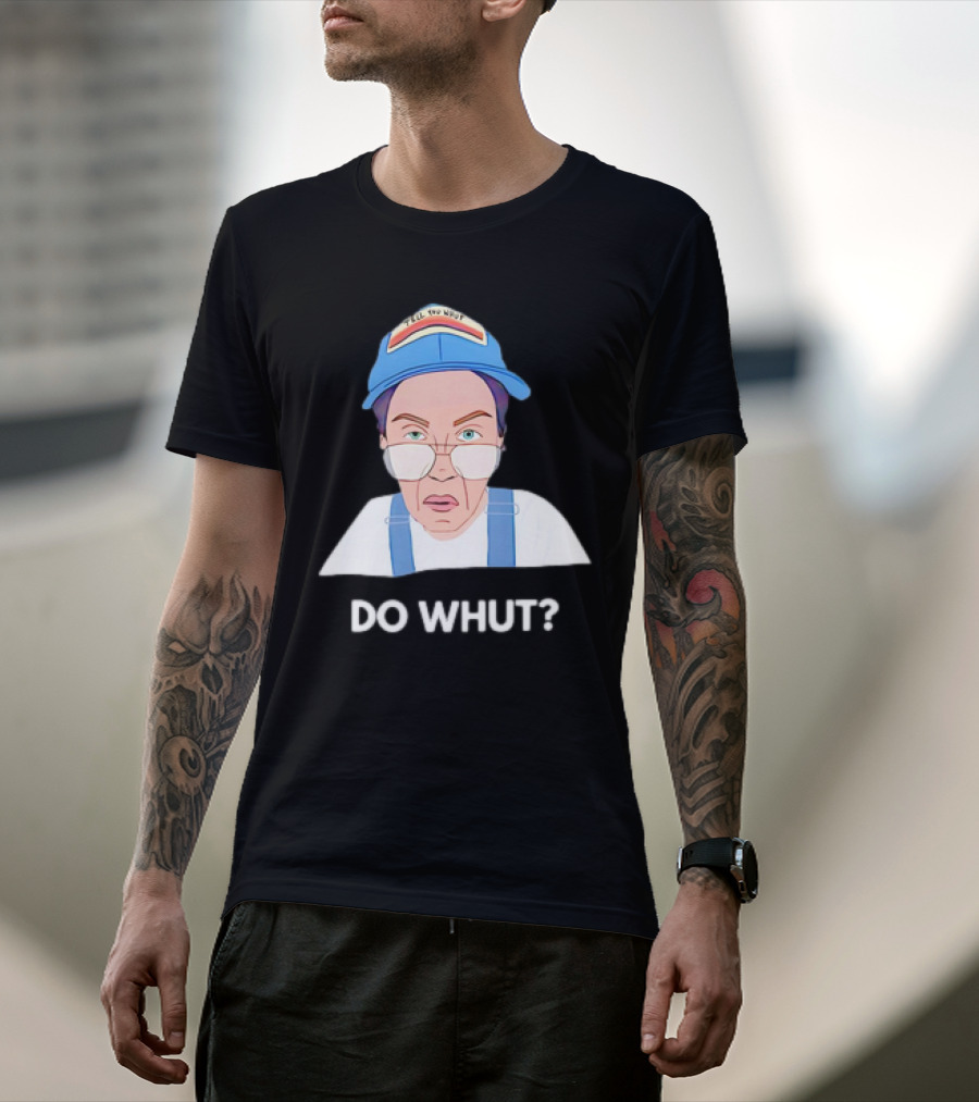 Andi Tillman Do Whut Cap Expression Do Whut? T-Shirt