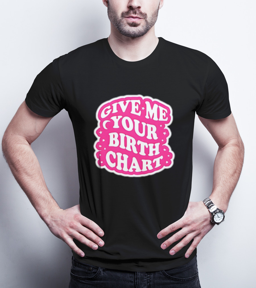 Give Me Your Birth Chart Retro Pink Text With Stars T-Shirt