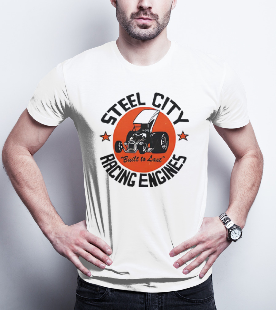 Steel City Racing Engines Built To Last Retro Hot Rod T-Shirt
