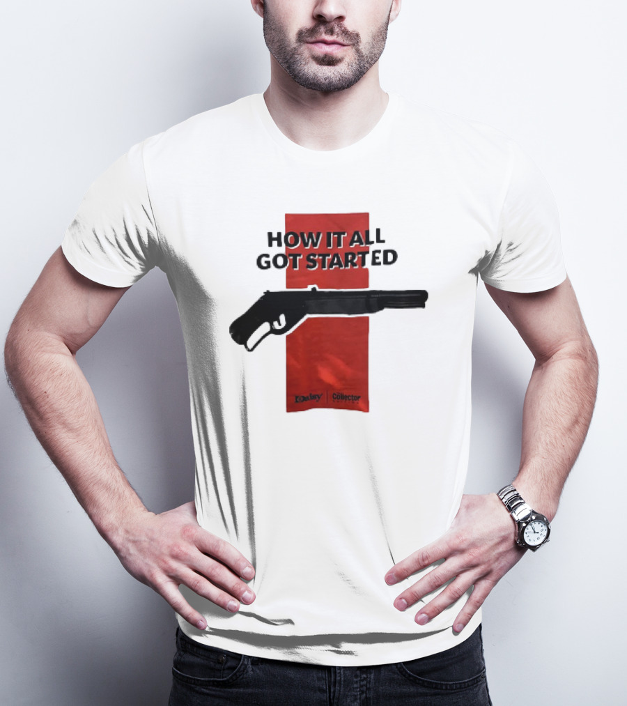Daisy Collector How It All Got Started Gun T-Shirt