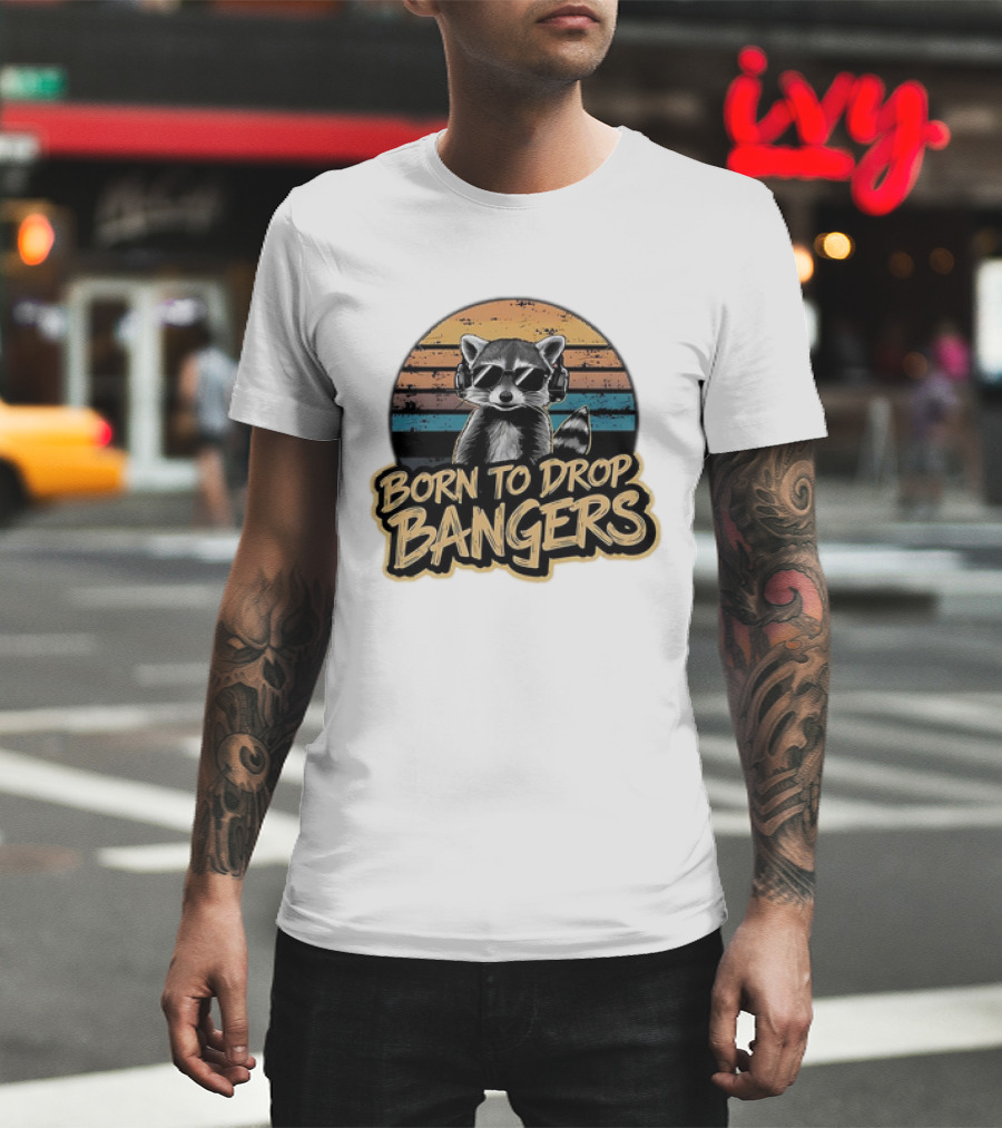 Born To Drop Bangers Raccoon Vintage T-Shirt
