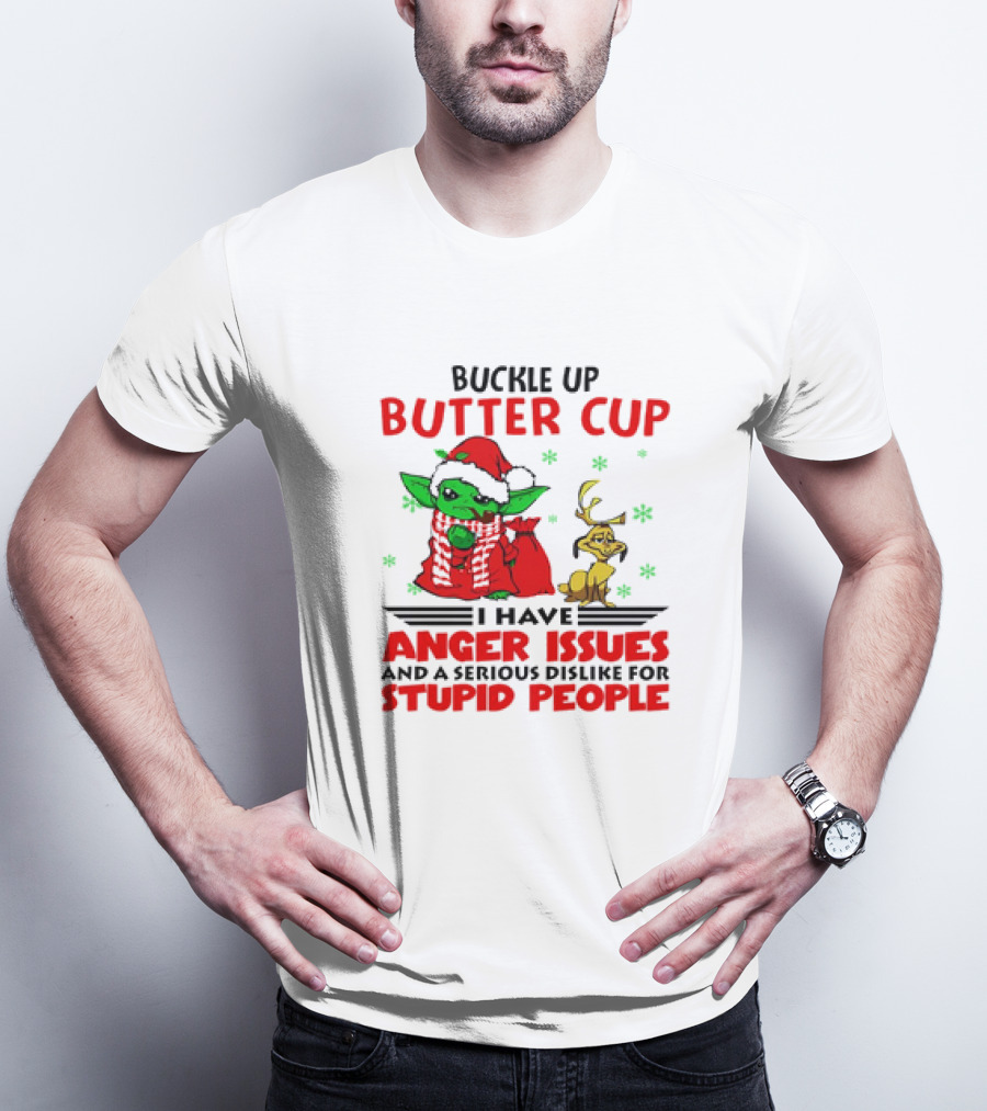 Buckle Up Butter Cup Baby Yoda And Max Dog I Have Anger Issues Christmas T-Shirt