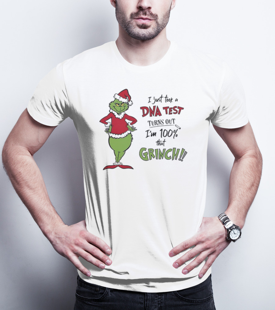 Grinch I Just Took A DNA Test Turns Out I'm 100 Percent That Grinch Santa T-Shirt