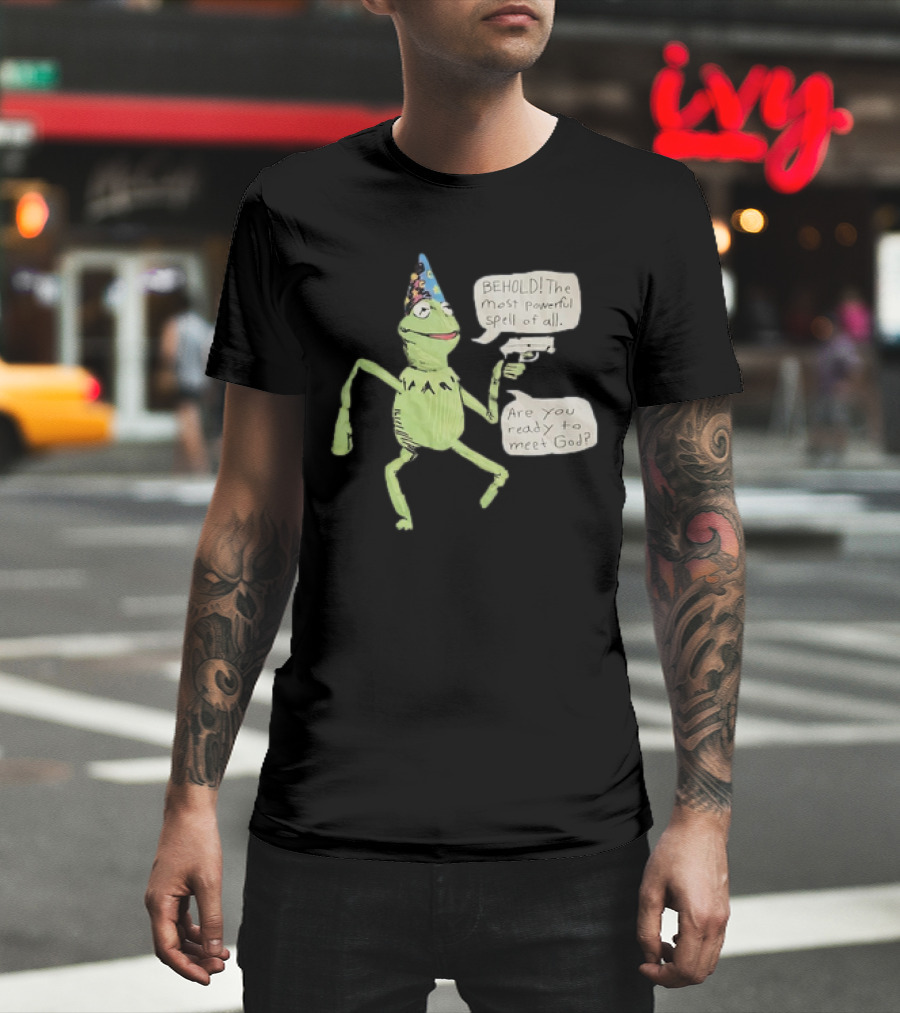 Behold The Most Powerful Spell Are You Ready To Meet God Frog With Hat And Gun T-Shirt