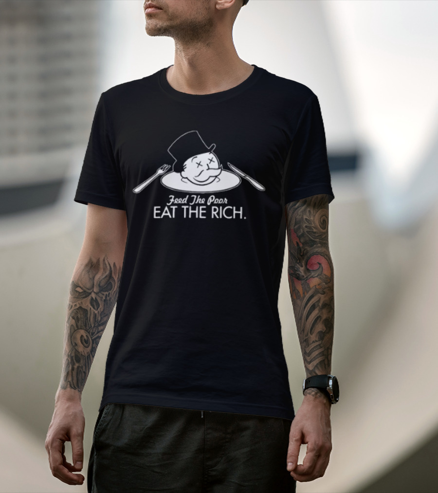 Feed The Poor Eat The Rich Mr Monopoly Head T-Shirt