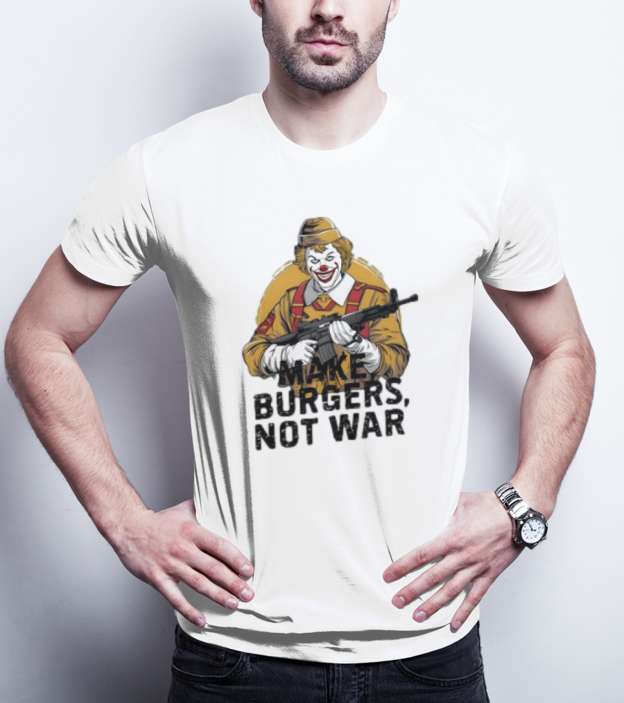 Clown Holding Rifle Make Burgers Not War T-Shirt