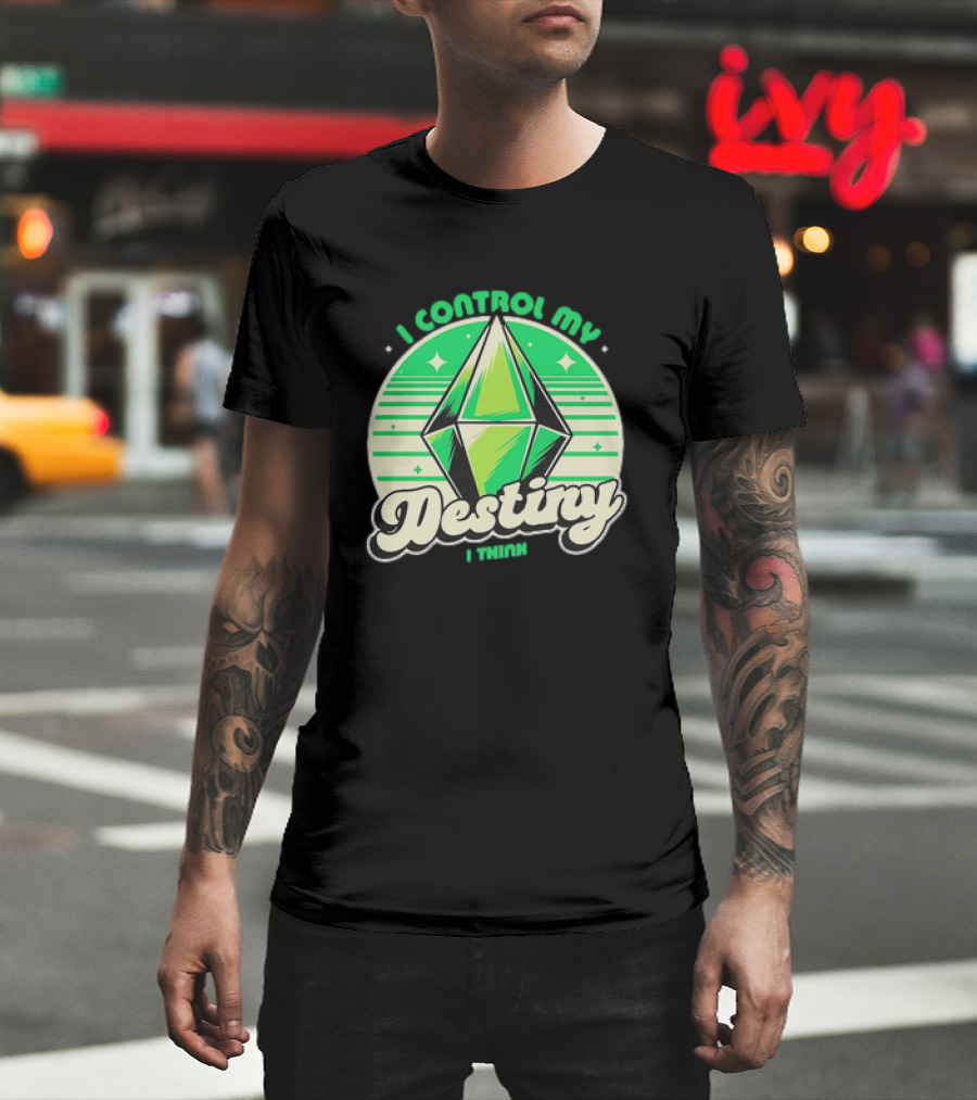 I Control My Destiny I Think Green Diamond With Stars T-Shirt