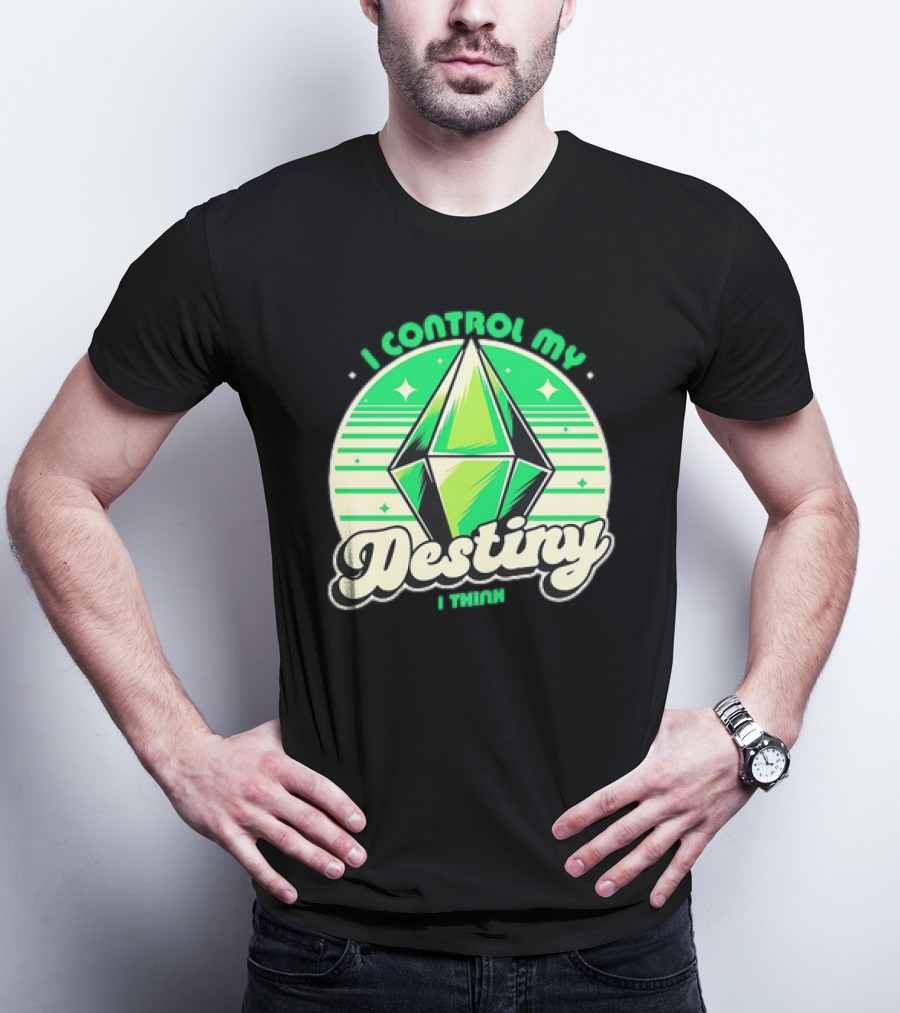 I Control My Destiny I Think Green Diamond With Stars T-Shirt