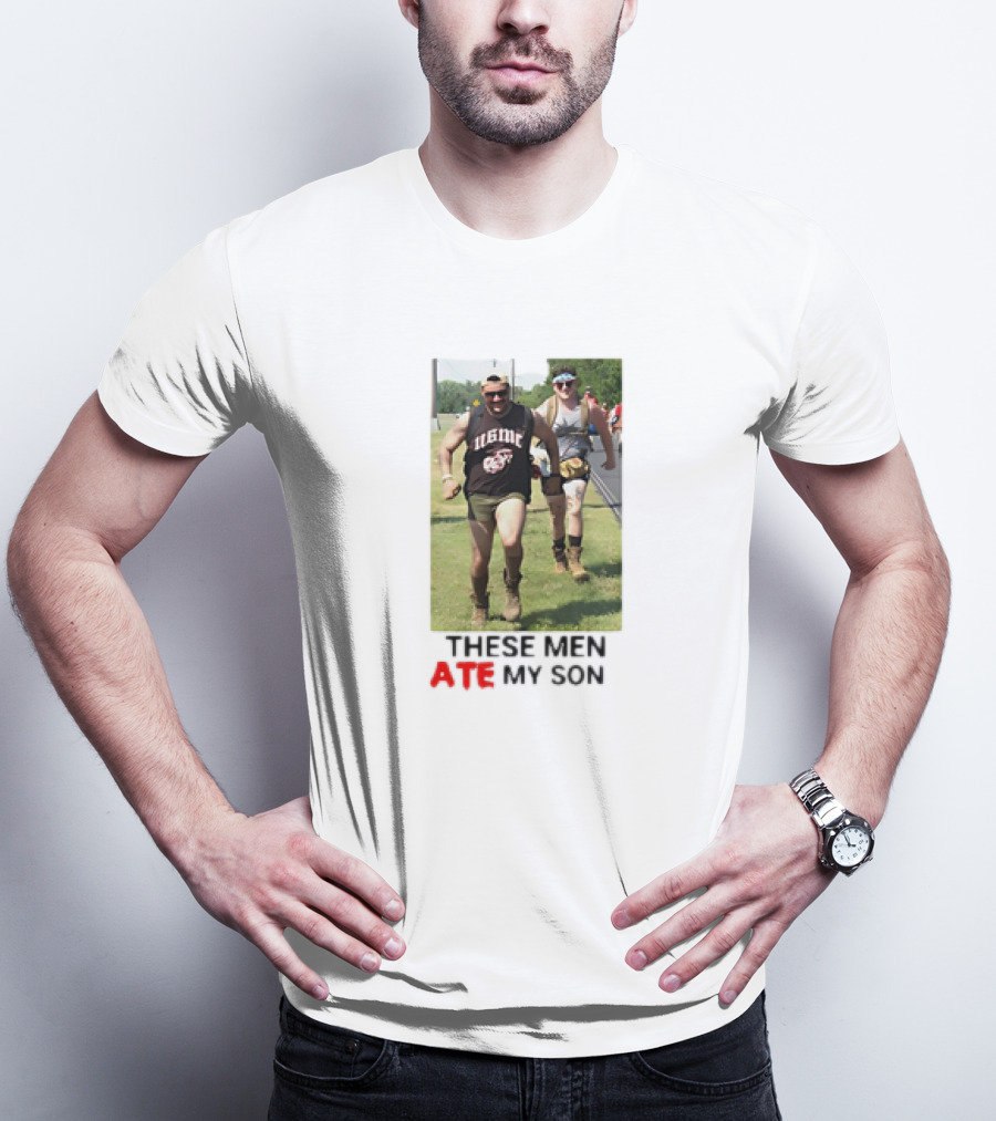 THESE MEN ATE MY SON Running Meme Marines T-Shirt