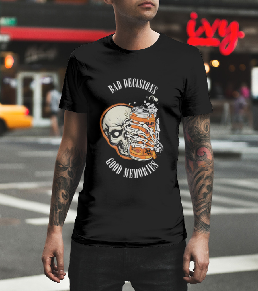 Bad Decisions Good Memories Skull Holding Beer Can T-Shirt