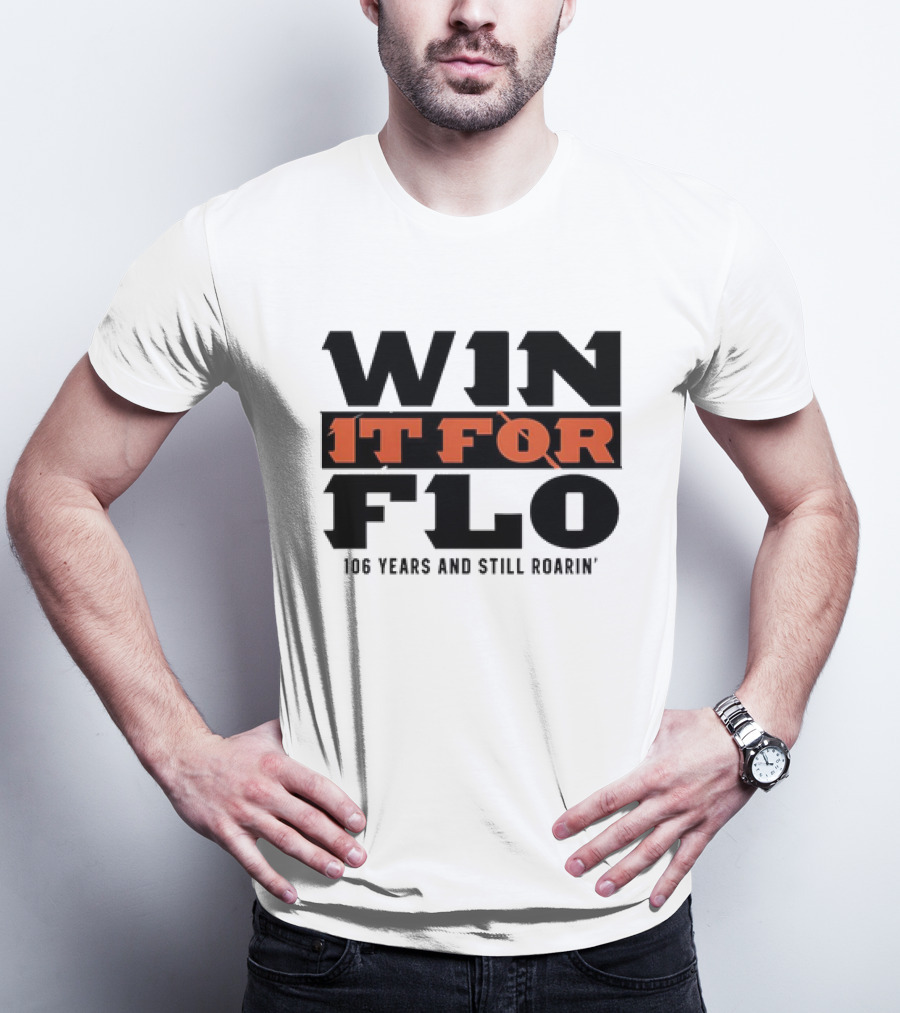 Cincinnati Bengals Win It For Flo 106 Years And Still Roarin' T-Shirt
