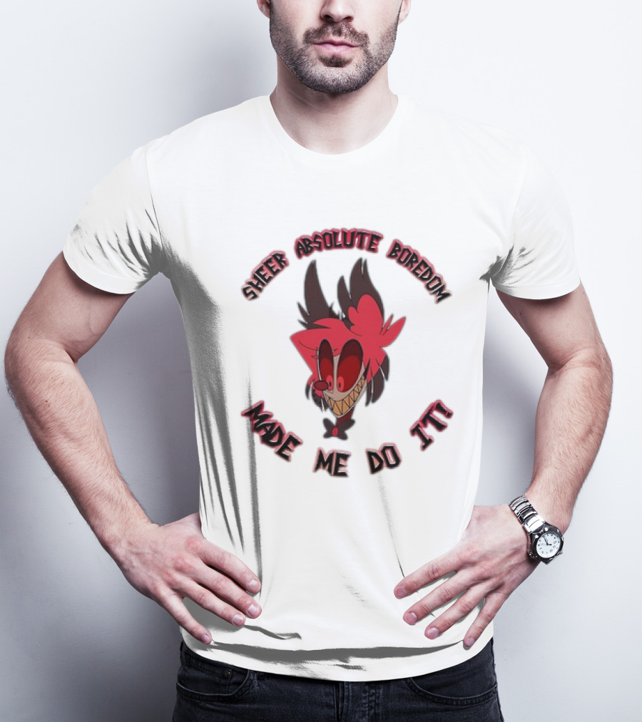 Alastor Hazbin Hotel Sheer Absolute Boredom Made Me Do It T-Shirt