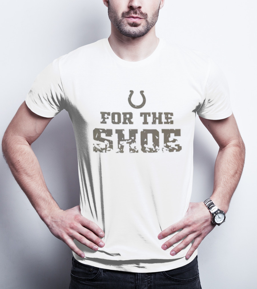 Indianapolis Colts For The Shoe Horseshoe T-Shirt