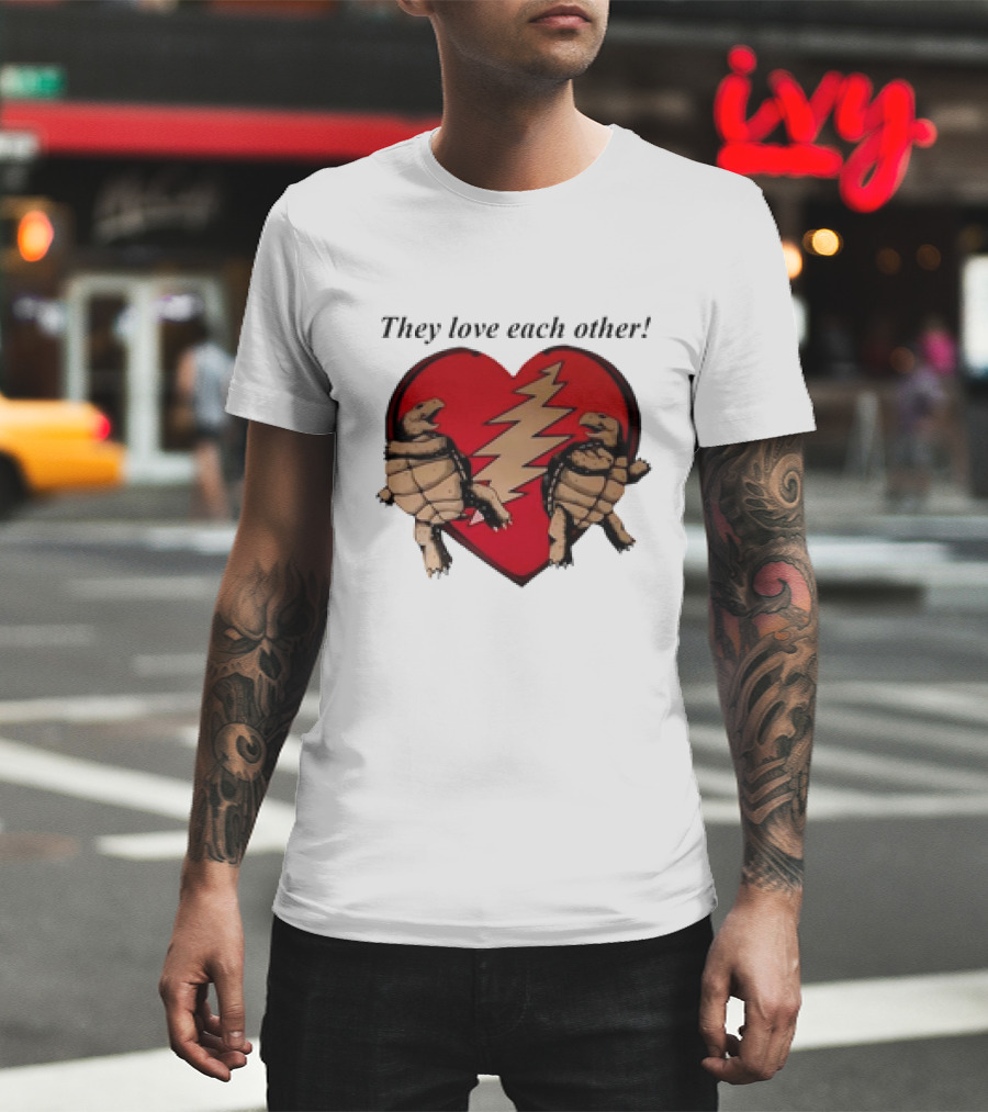 They Love Each Other Grateful Dead Heart Tortoises Valentine's Day T-Shirt