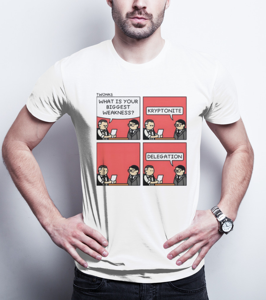 TWONKS What Is Your Biggest Weakness Kryptonite Delegation Comic Conversation T-Shirt