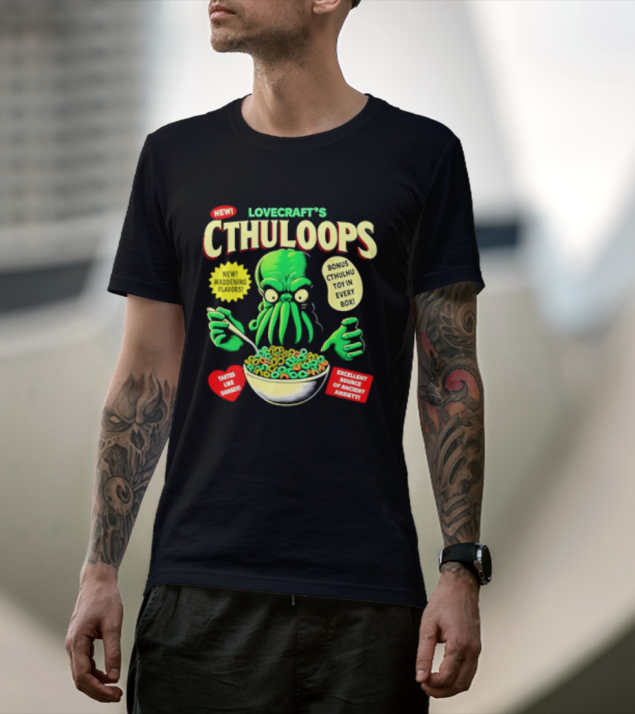 LOVECRAFT'S CTHULOOPS NEW MADDENING FLAVORS BONUS CTHULHU TOY IN EVERY BOX EXCELLENT SOURCE OF ANCIENT AWAKENING TASTES LIKE DANGER T-Shirt