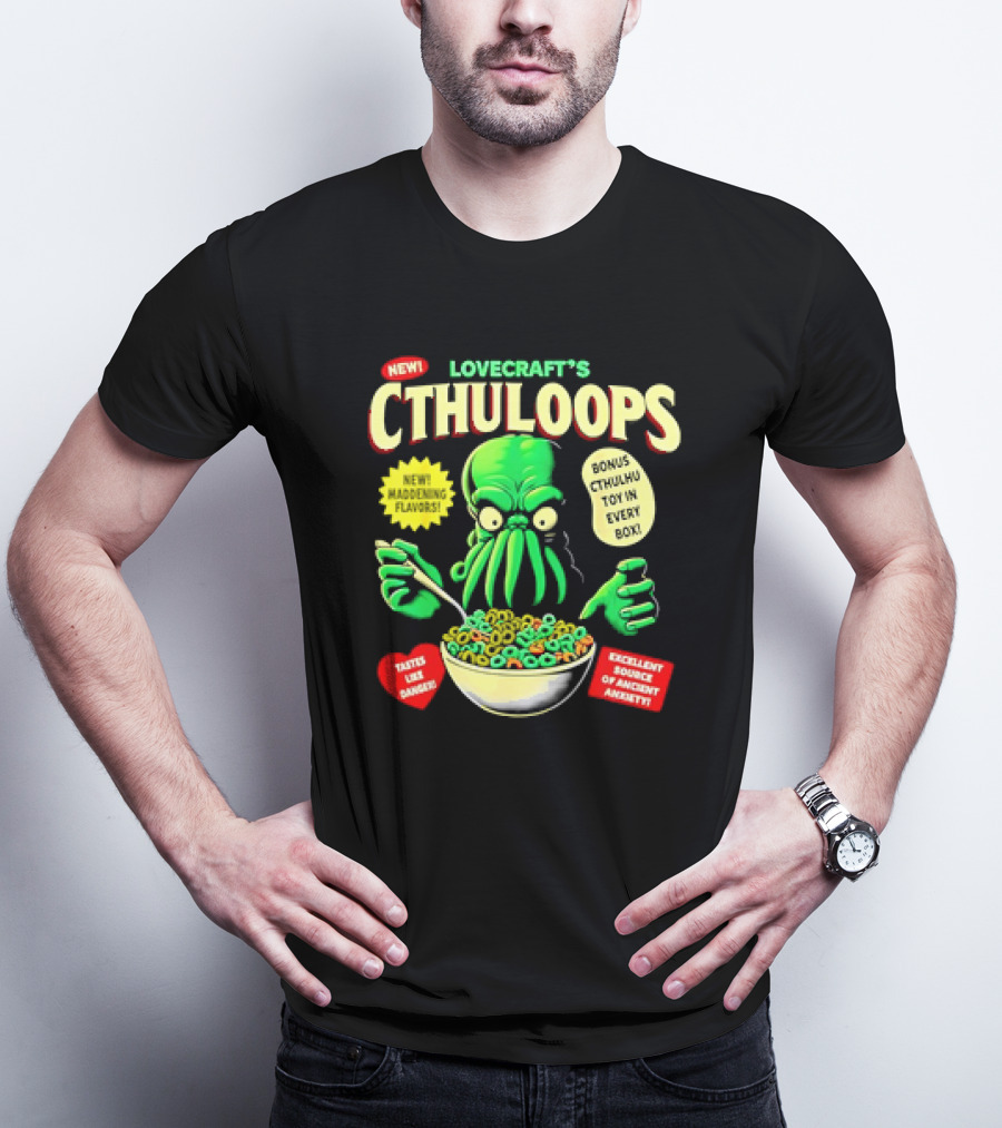 LOVECRAFT'S CTHULOOPS NEW MADDENING FLAVORS BONUS CTHULHU TOY IN EVERY BOX EXCELLENT SOURCE OF ANCIENT AWAKENING TASTES LIKE DANGER T-Shirt