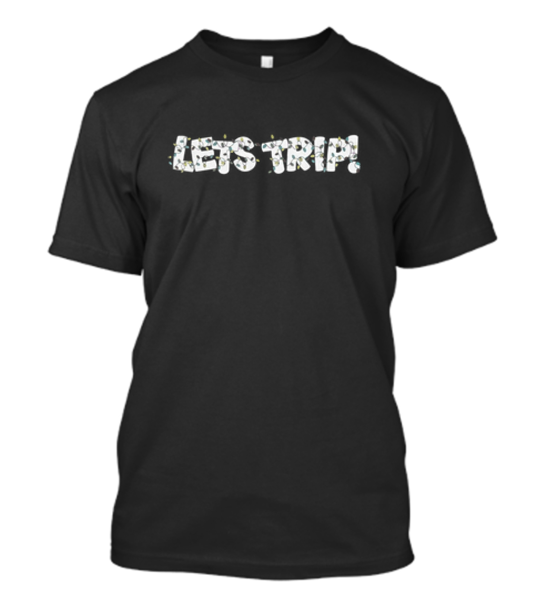Let's Trip With Lights T-Shirt