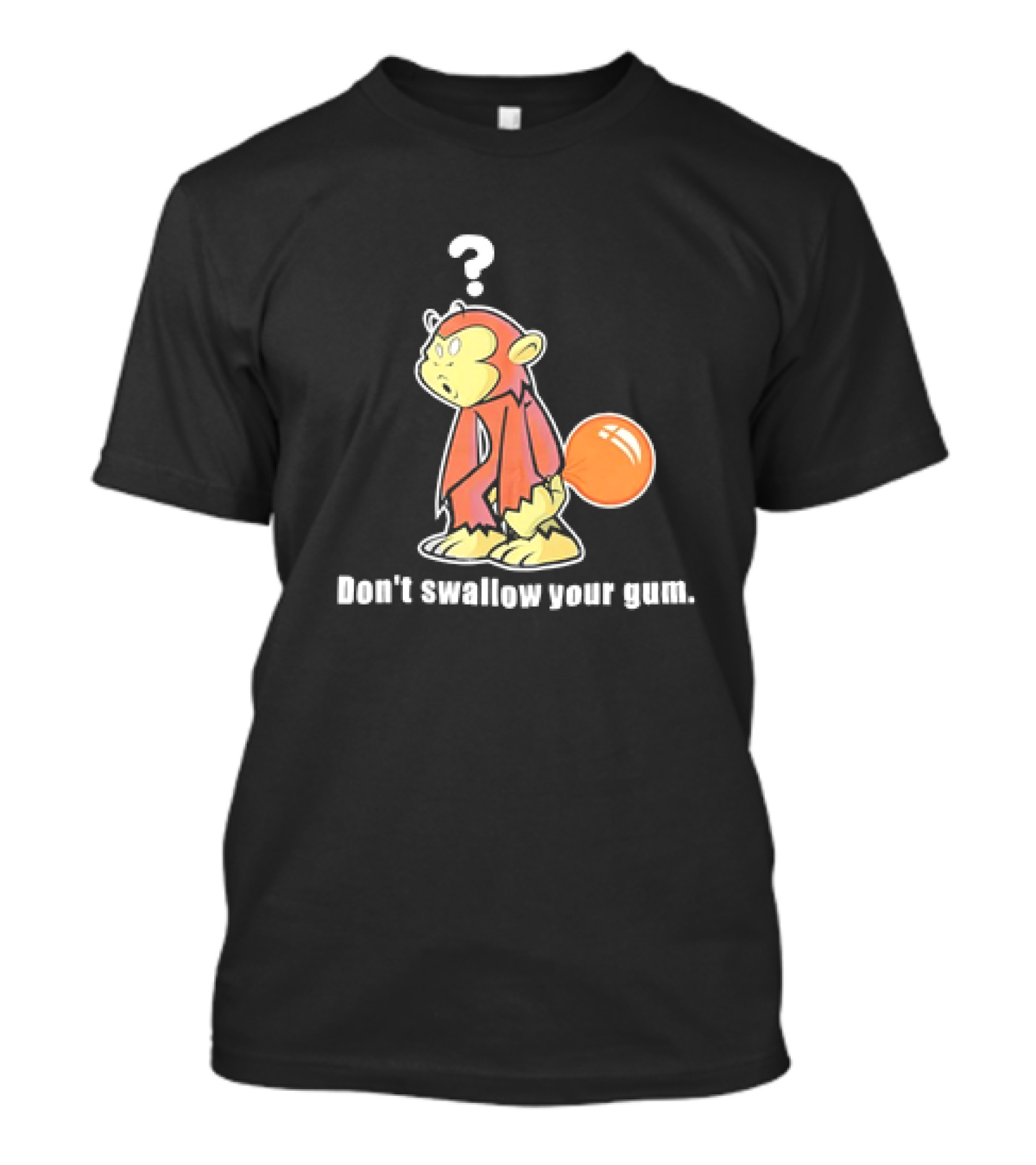 Don't Swallow Your Gum Curious Monkey With Bubbletail T-Shirt
