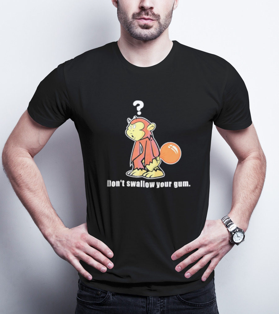 Don't Swallow Your Gum Curious Monkey With Bubbletail T-Shirt