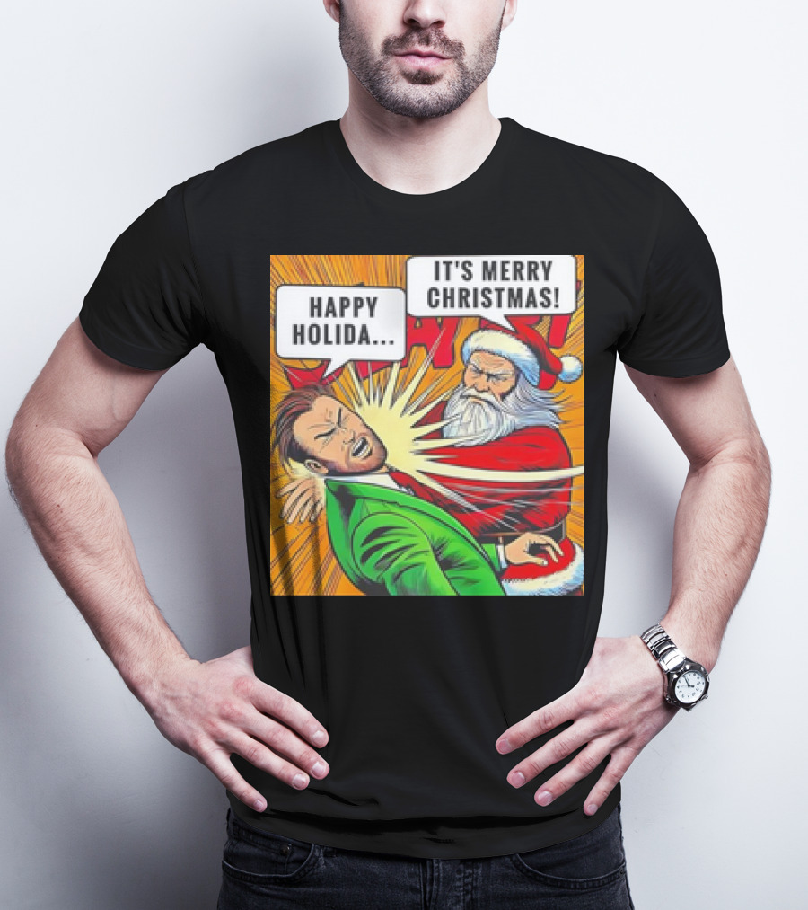 Santa Slap It's Merry Christmas Happy Holida T-Shirt