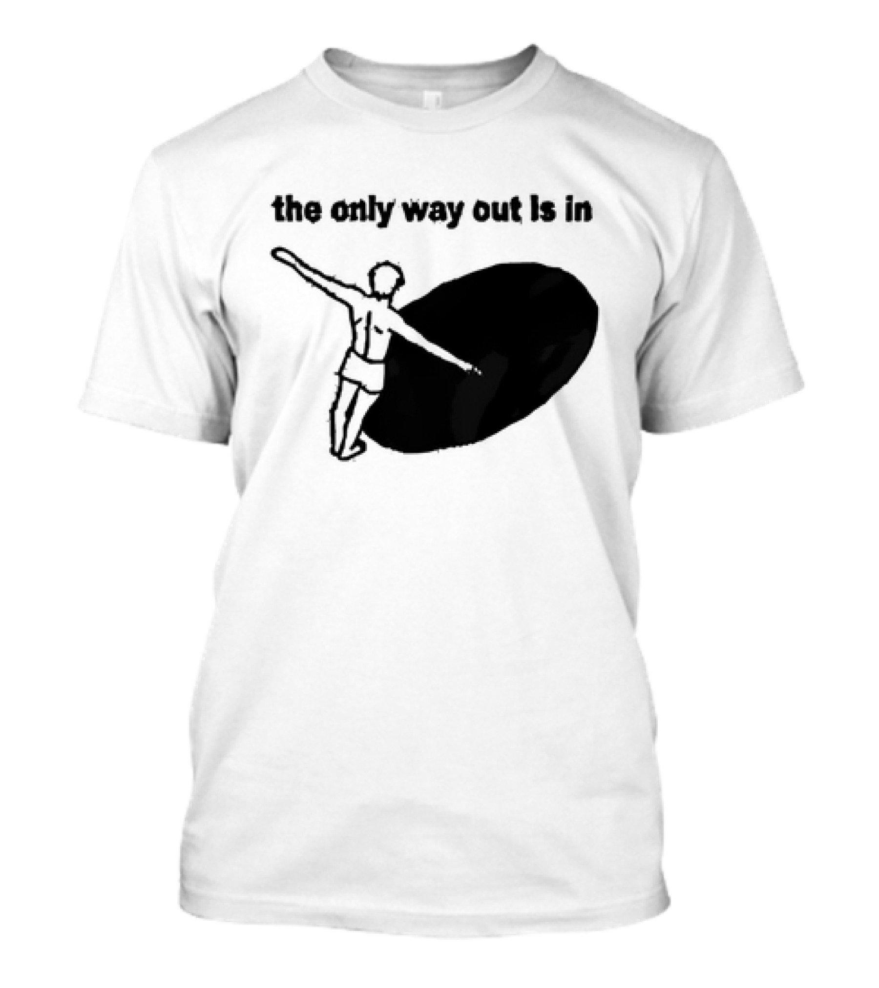 The Only Way Out Is In With Figure Entering Black Hole T-Shirt