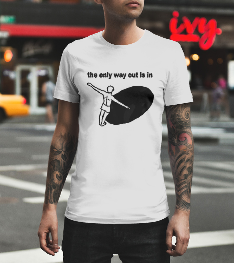 The Only Way Out Is In With Figure Entering Black Hole T-Shirt