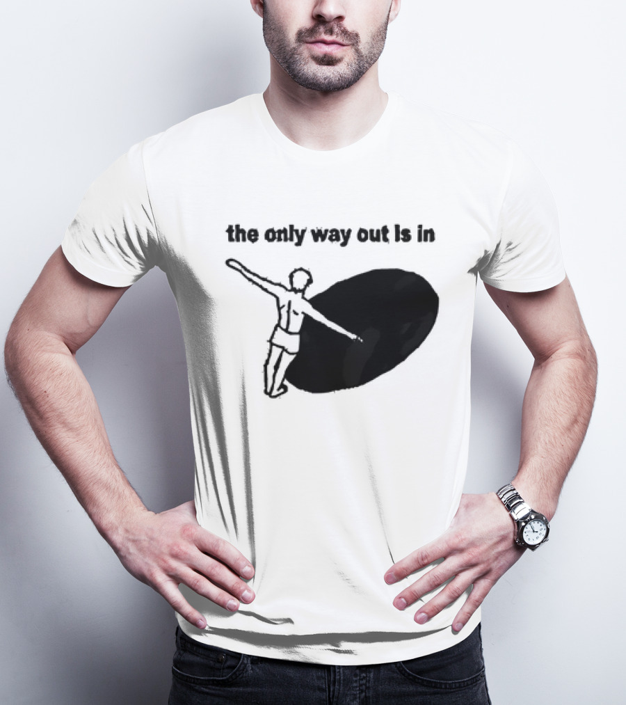 The Only Way Out Is In With Figure Entering Black Hole T-Shirt