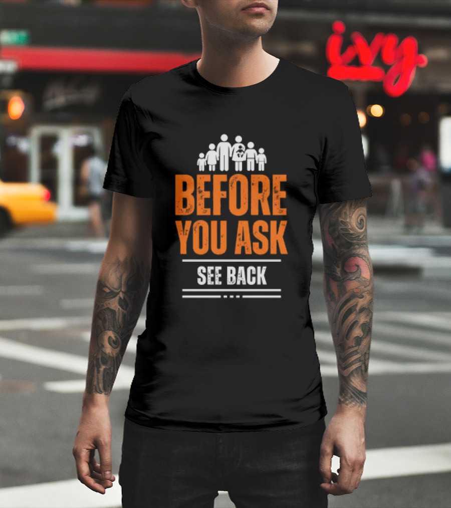 Before You Ask See Back Family Icons T-Shirt