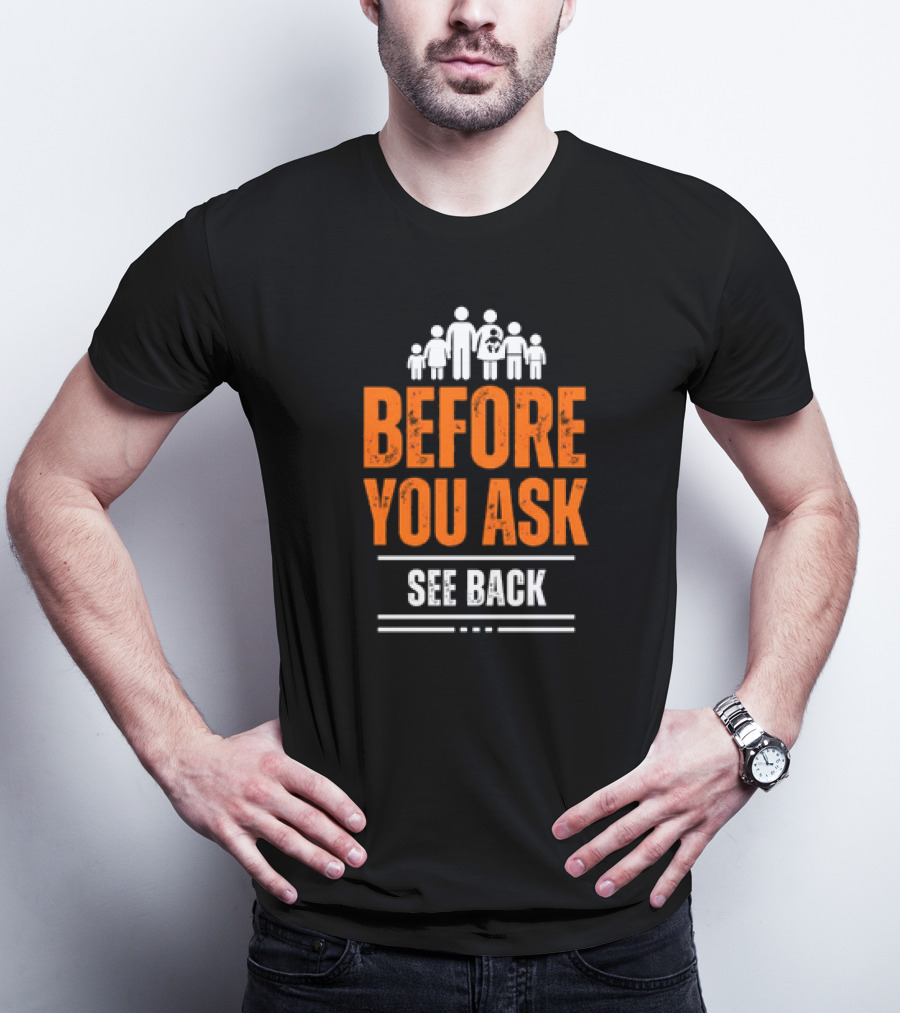 Before You Ask See Back Family Icons T-Shirt