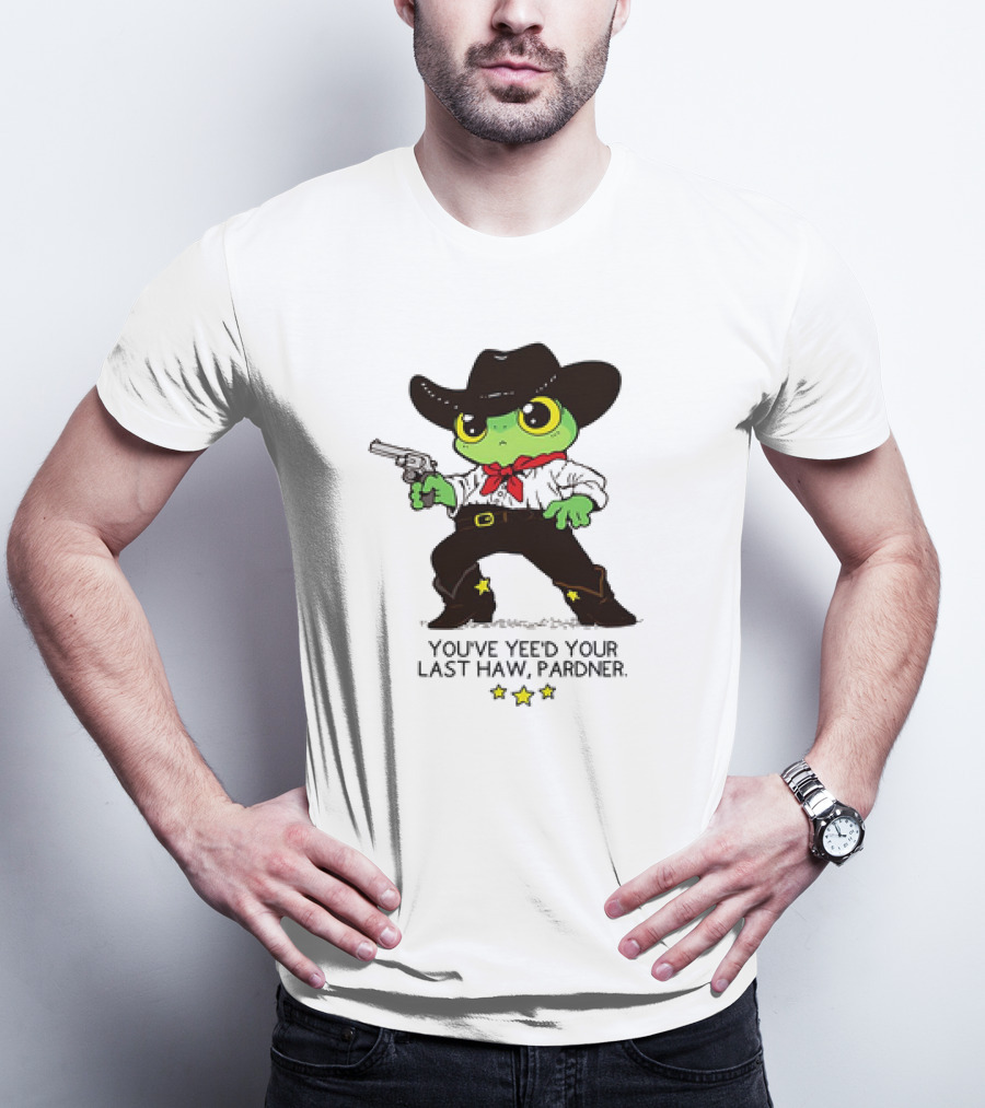 Frog Cowboy You’ve Yee’d Your Last Haw Pardner Western Cartoon T-Shirt