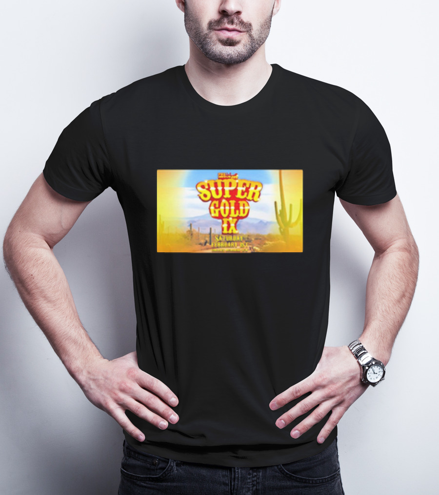 Super Gold IX Saturday February 29 Desert Sunset Event T-Shirt