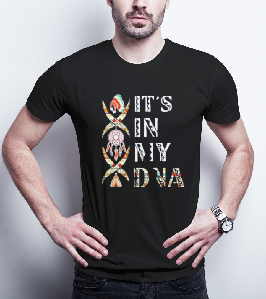 It's In My DNA Native American Dreamcatcher Headdress T-Shirt