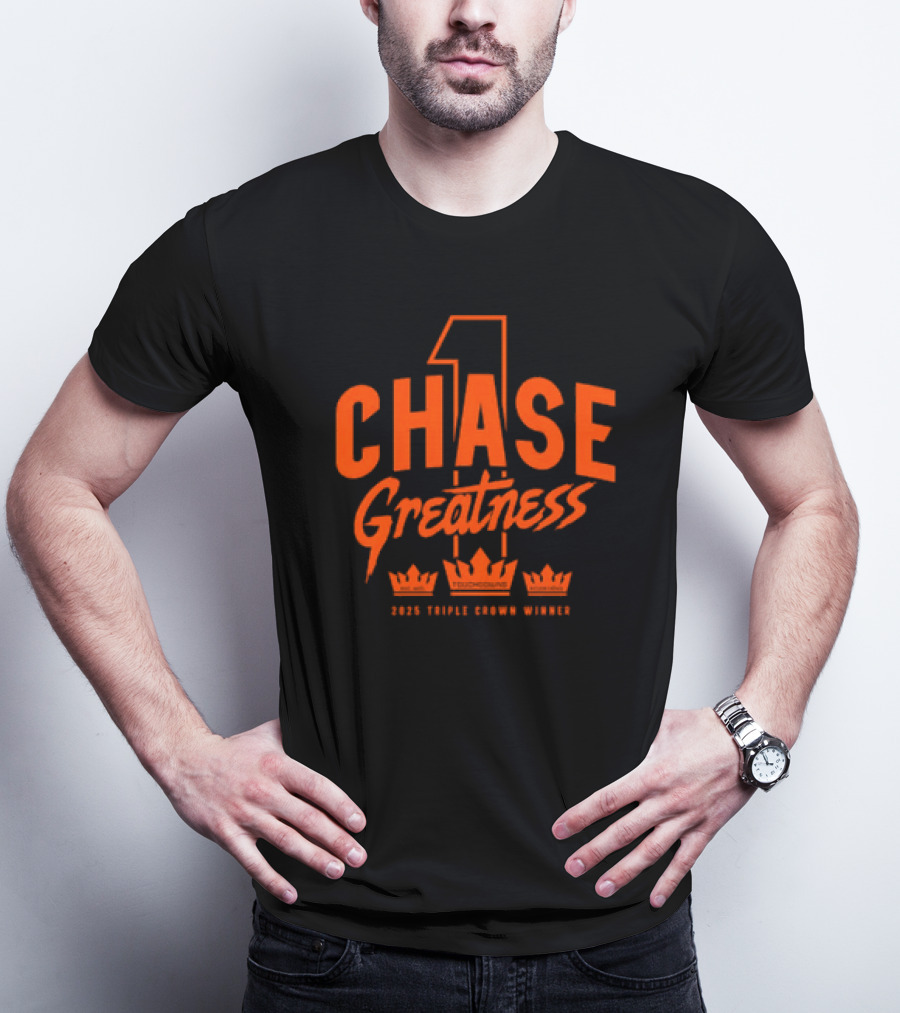 Chase Greatness 2025 Triple Crown Winner T-Shirt