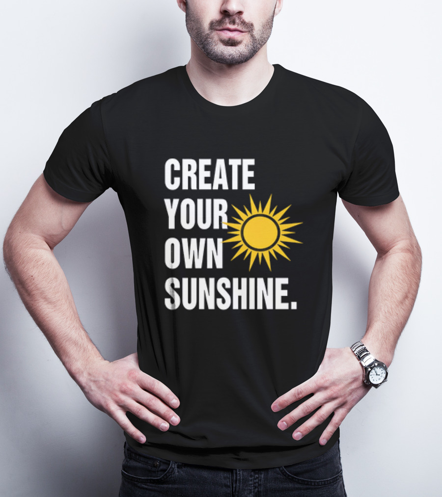 CREATE YOUR OWN SUNSHINE CLASSIC SUN T-Shirt