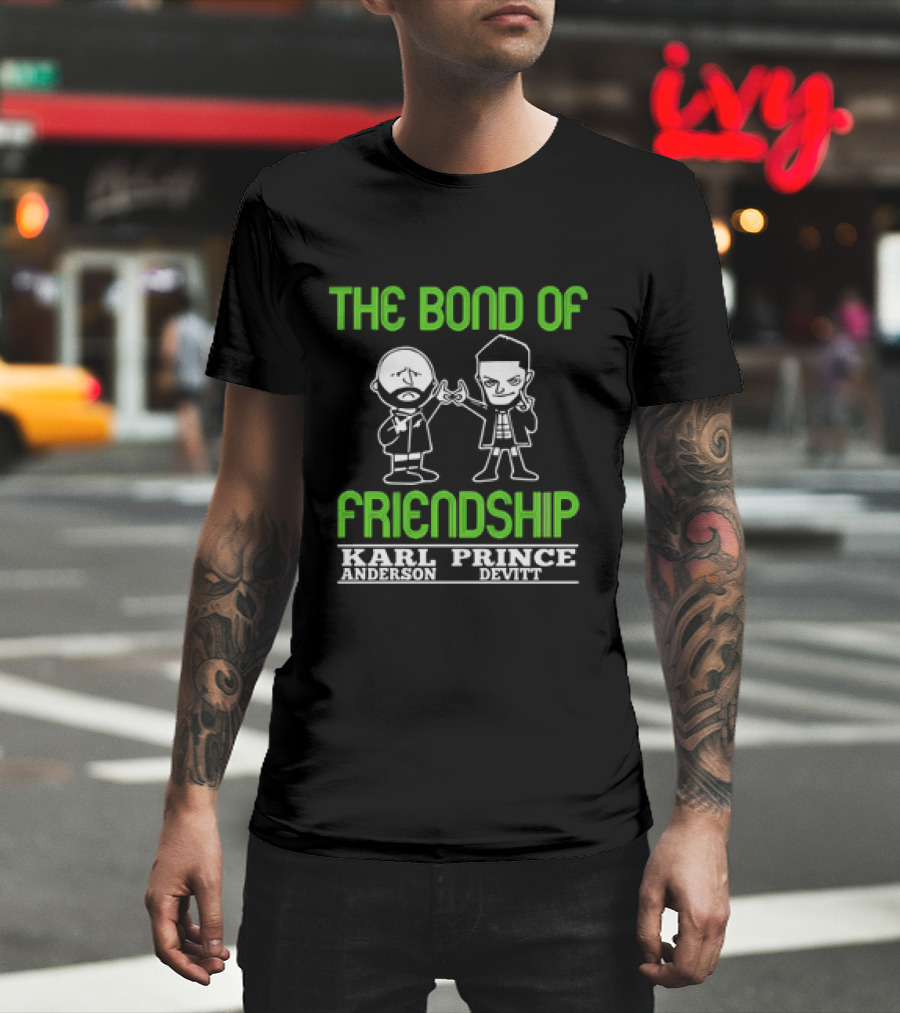 The Bond Of Friendship Karl Anderson Prince Devitt T-Shirt