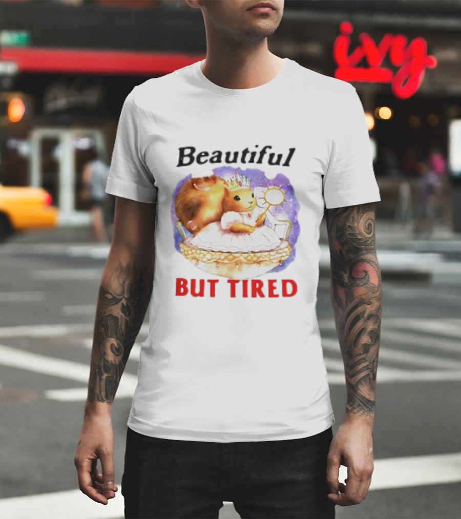 Beautiful Chipmunk Princess But Tired T-Shirt