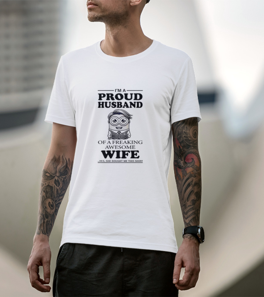 Proud Husband Of A Freaking Awesome Wife Minion T-Shirt