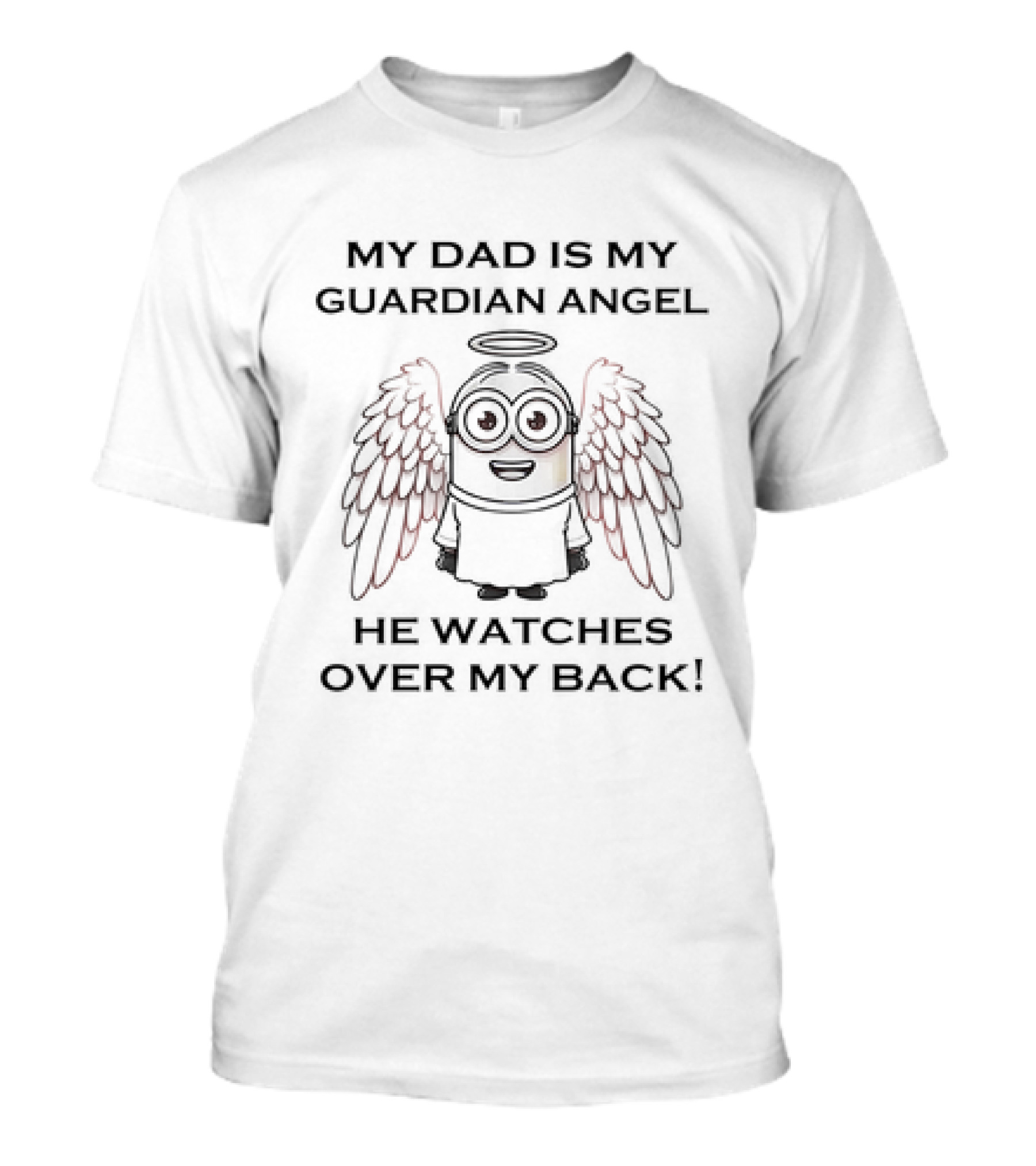 Minion My Dad Is My Guardian Angel He Watches Over My Back T-Shirt