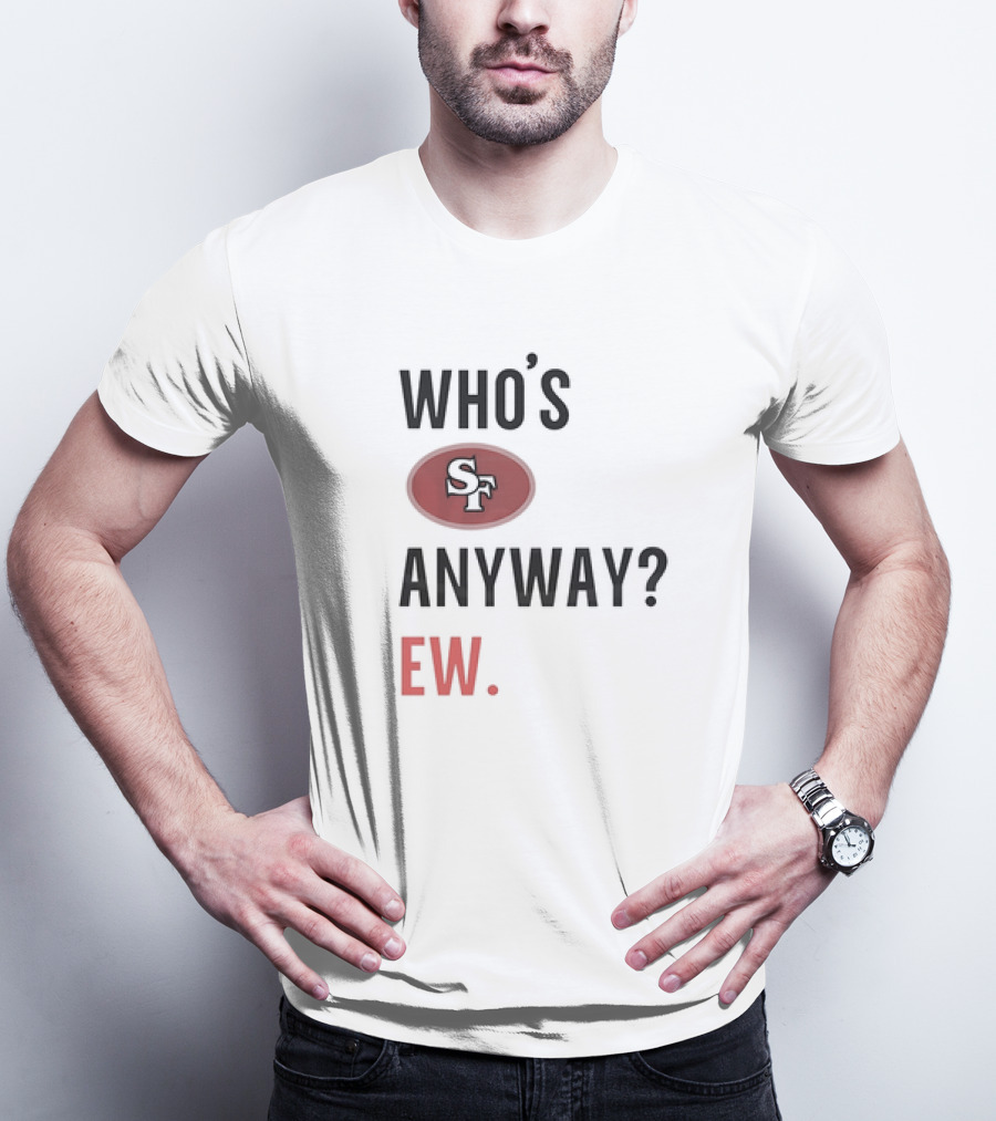 WHO'S SF ANYWAY? EW T-Shirt