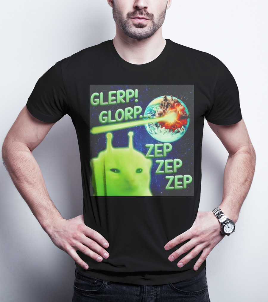 GLERP GLORP Alien Cat ZEP ZEP ZEP Earth Explosion T-Shirt