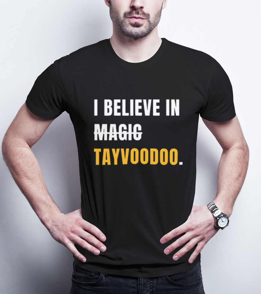 I Believe In Magic Tayvoodoo T-Shirt