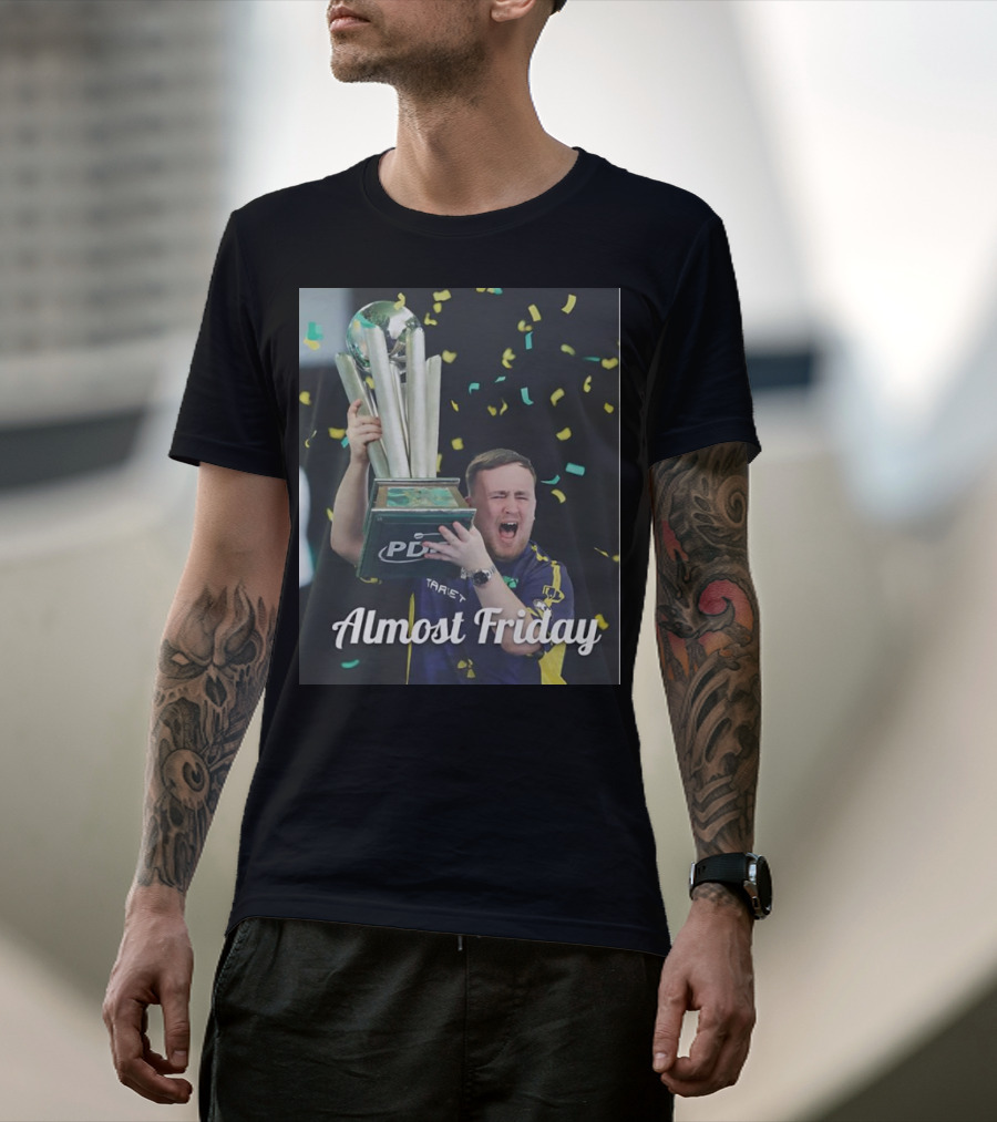 Luke The Nuke PDC Trophy Celebration Almost Friday T-Shirt
