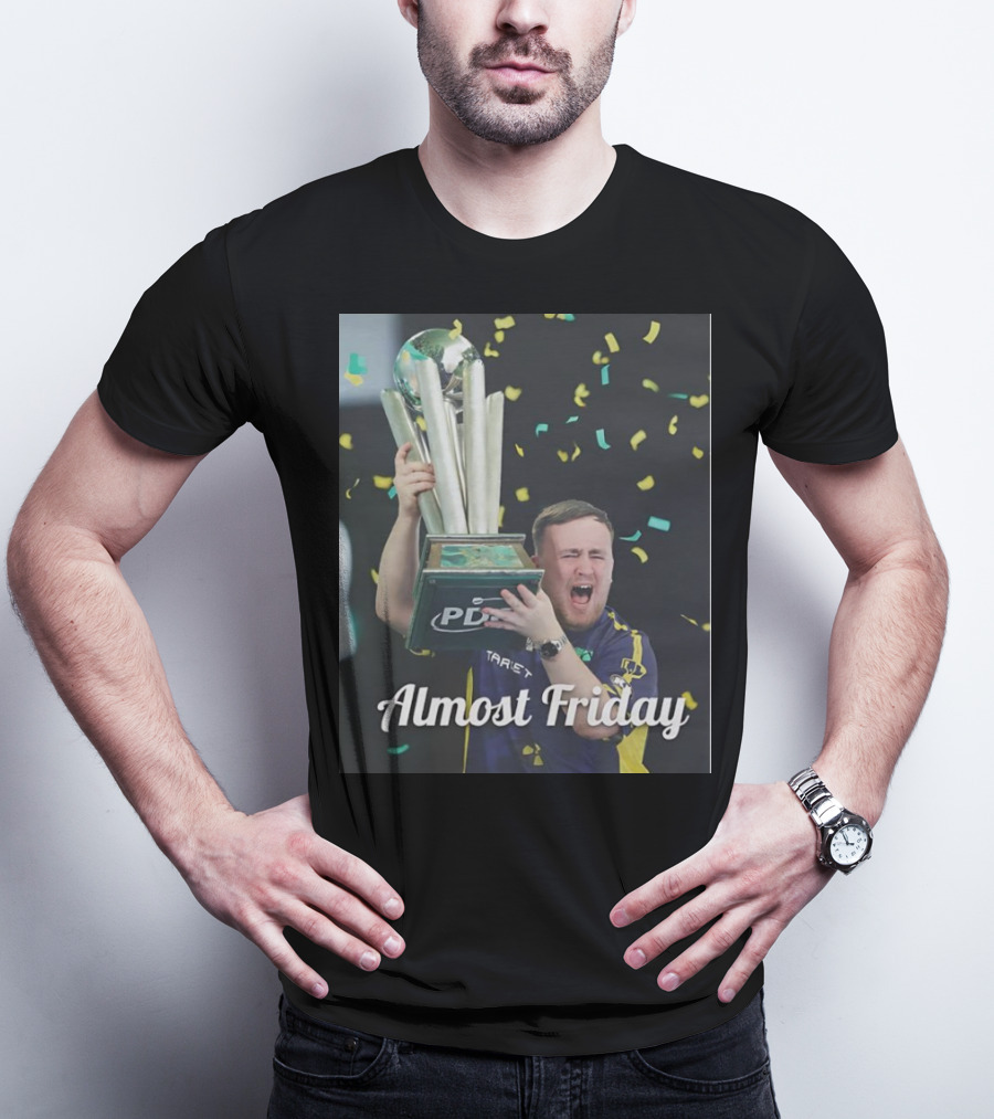 Luke The Nuke PDC Trophy Celebration Almost Friday T-Shirt