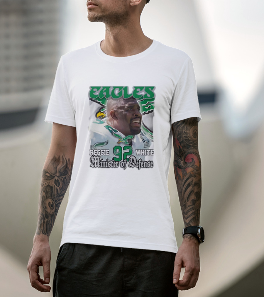 Eagles Reggie White 92 Minister Of Defense T-Shirt
