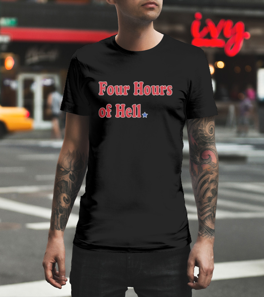 Four Hours Of Hell Red Text With Blue Star T-Shirt