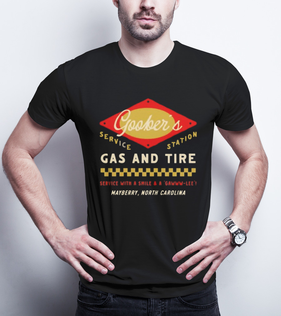 Goober’s Gas And Tire Service With A Smile And A Gawww Lee Mayberry North Carolina T-Shirt